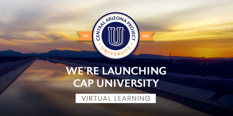 Tuition is Free – at CAP University! - Central Arizona Project